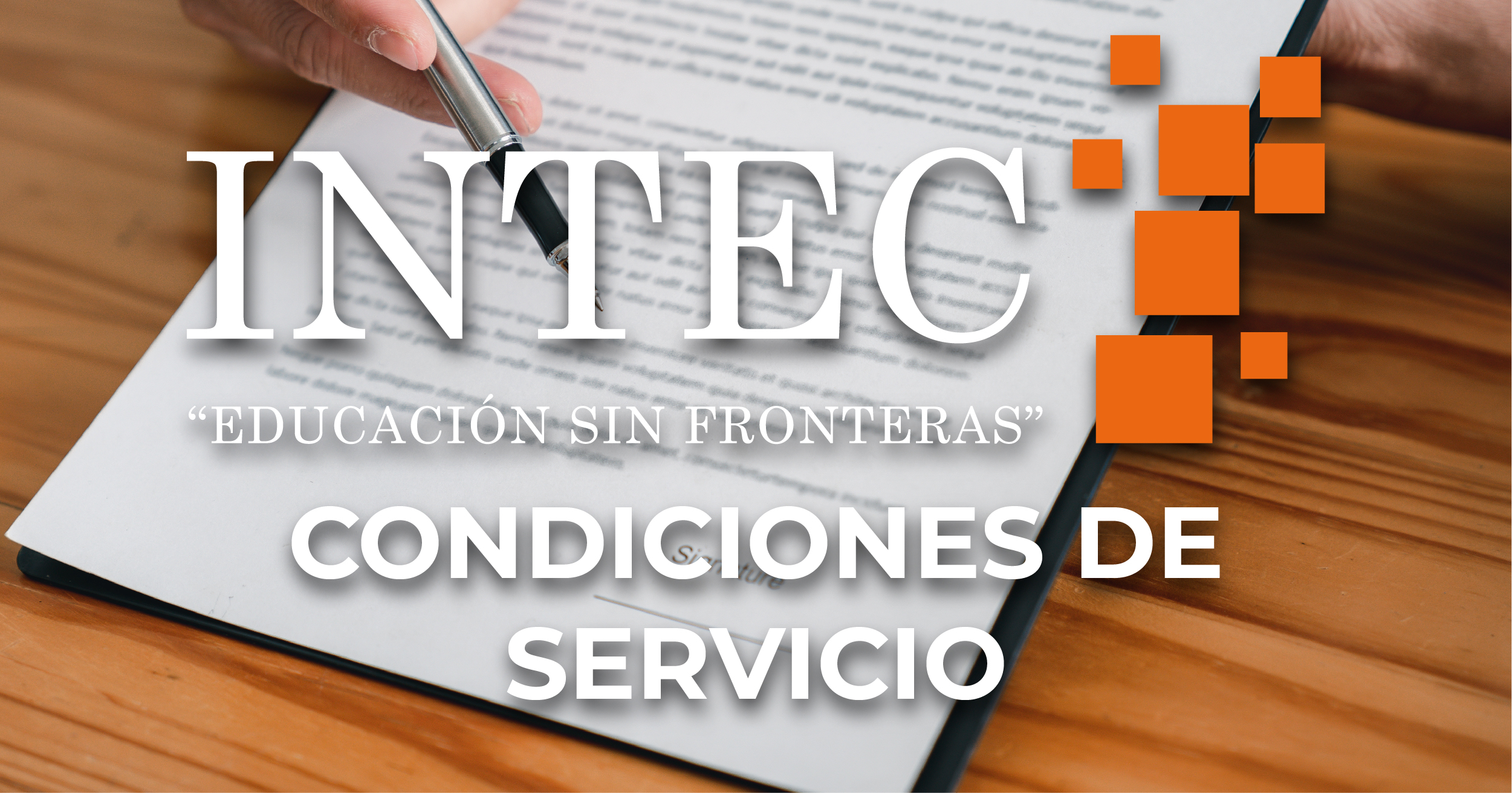 Condiciones de Servicio | INTEC - Términos y Condiciones para Nuestros Usuarios