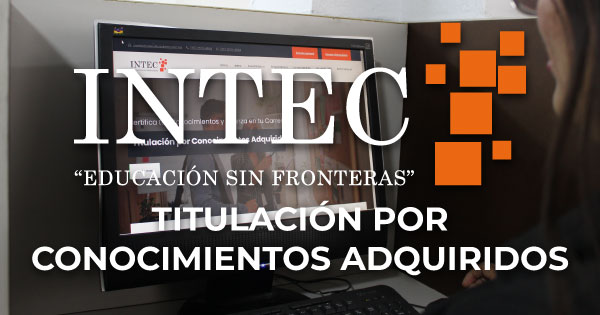 Titulación por Conocimientos Adquiridos | INTEC