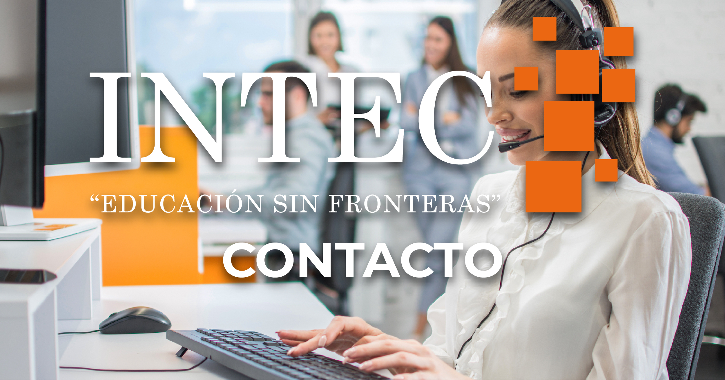 Contacto | INTEC - Conéctate con Nosotros para Más Información